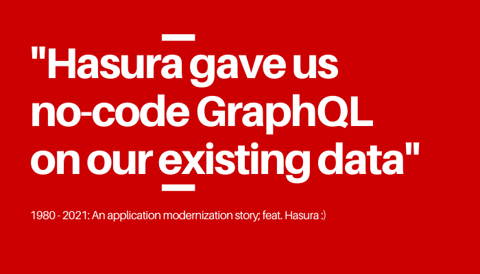 1980 - 2021: An application modernization story; feat. Hasura. 1980 - 2021: An application modernization story; feat. Hasura.