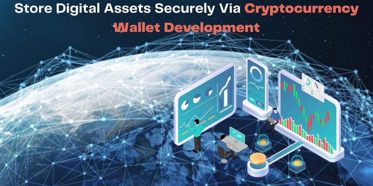 Store digital assets securely via Cryptocurrency Wallet Development Store digital assets securely via Cryptocurrency Wallet Development