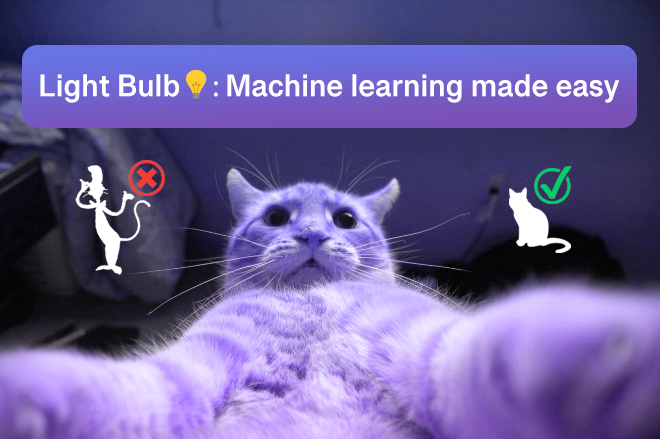 Light Bulb 💡: Machine learning made easy Light Bulb 💡: Machine learning made easy
