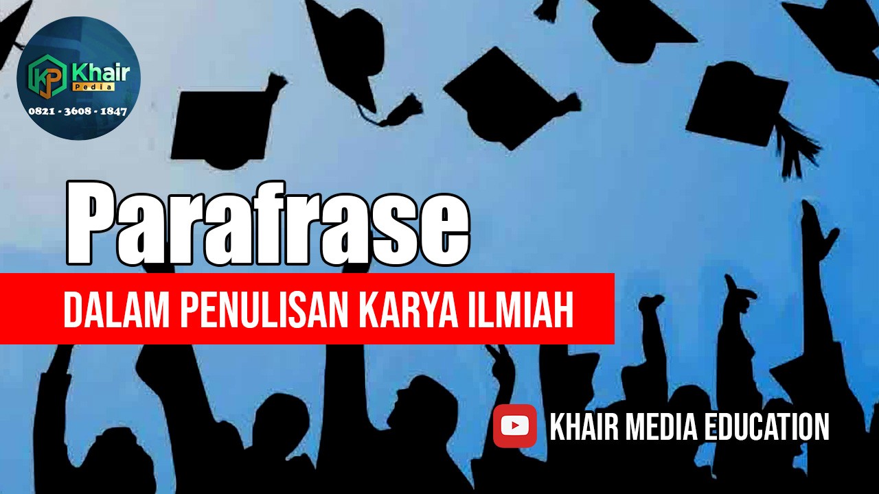 Parafrase Jurnal, Skripsi, Tesis dan Disertasi (Karya Ilmiah). Parafrase Jurnal, Skripsi, Tesis dan Disertasi (Karya Ilmiah).