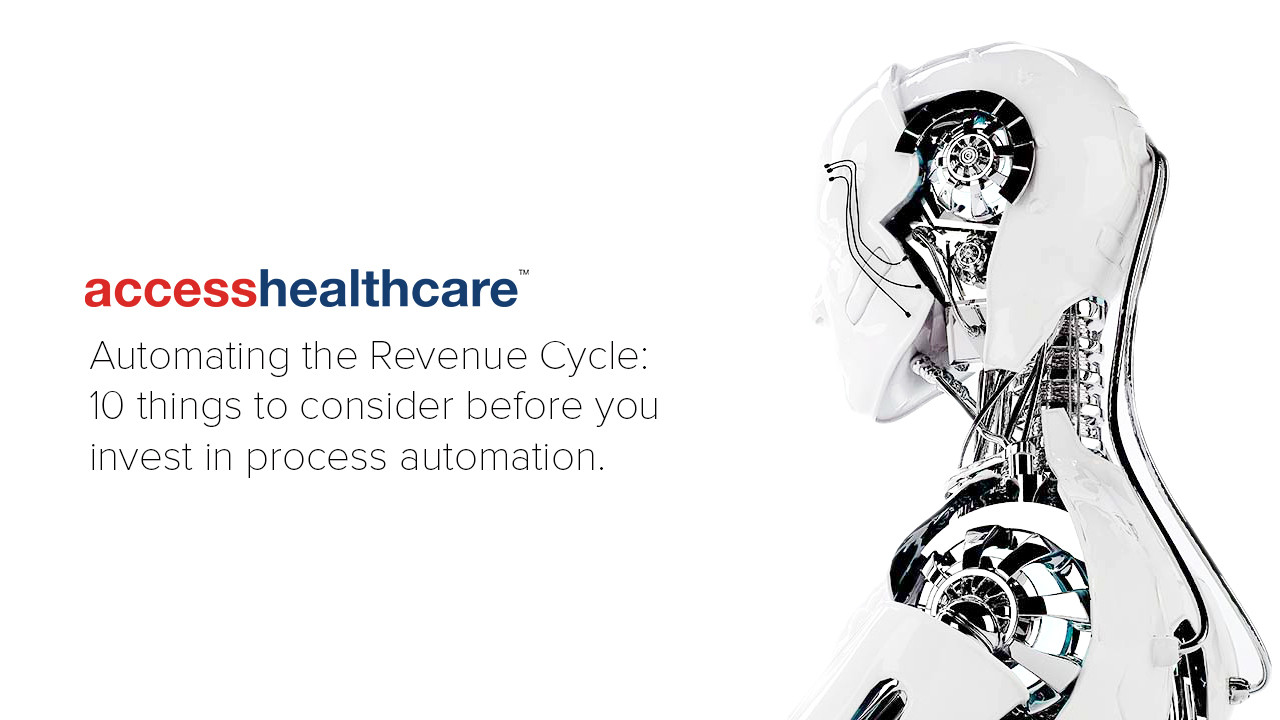 Automating the Revenue Cycle: 10 things to consider before you invest ... Automating the Revenue Cycle: 10 things to consider before you invest ...