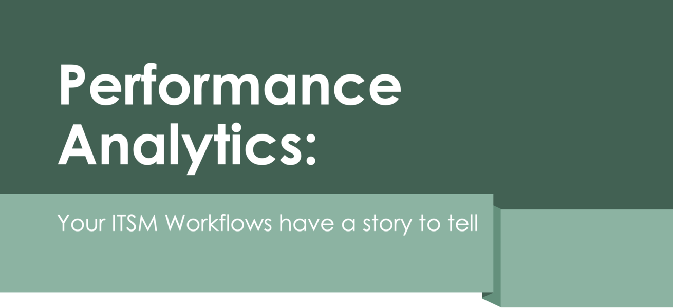 Getting Started with ServiceNow's Performance Analytics Getting Started with ServiceNow's Performance Analytics