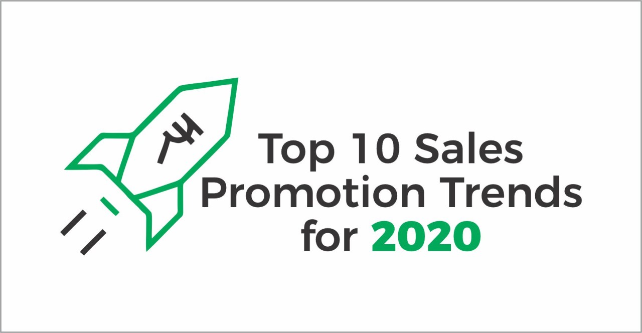 Top 10 Sales Promotion Trends for 2020 Top 10 Sales Promotion Trends for 2020