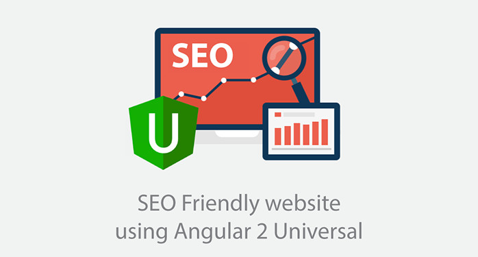 How to build SEO Friendly website using Angular 2 Universal? How to build SEO Friendly website using Angular 2 Universal?