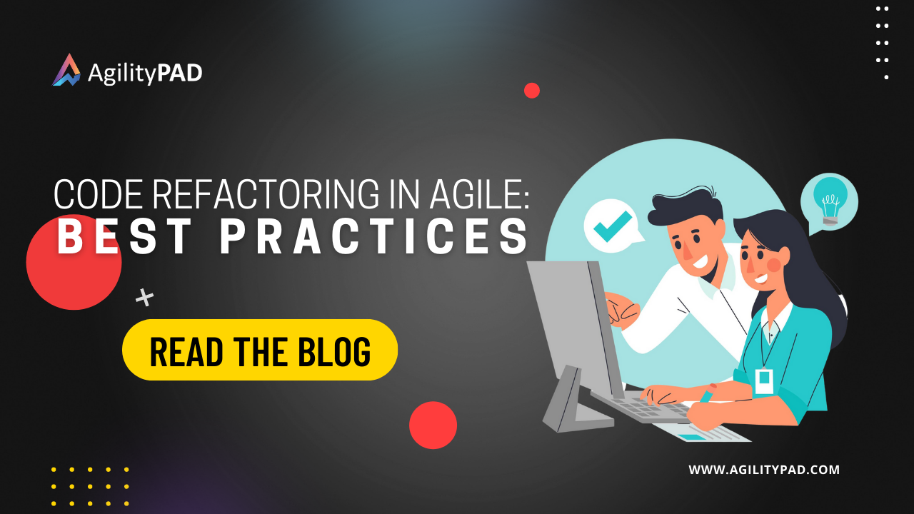 Code Refactoring in Agile: Best Practices Code Refactoring in Agile: Best Practices