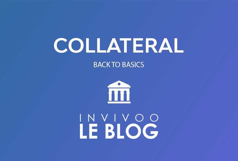 Collateral : Back to basics – Introduction Collateral : Back to basics – Introduction