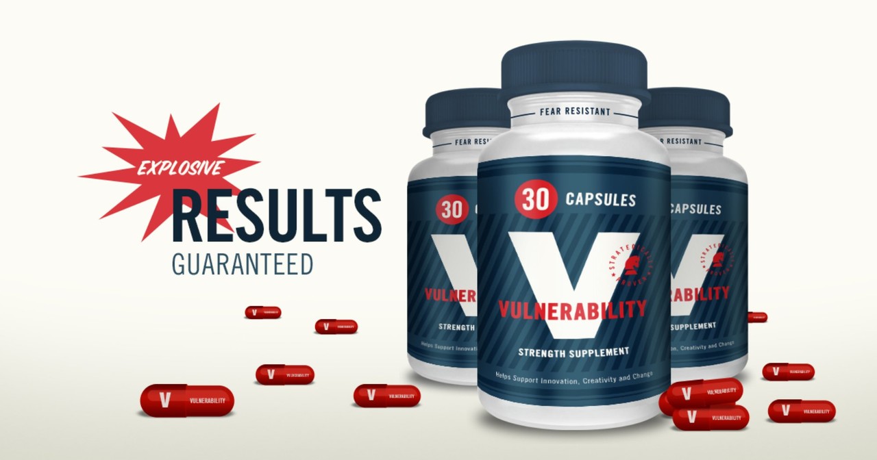 Embracing Vulnerability as a Brand Strength Embracing Vulnerability as a Brand Strength