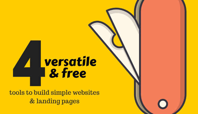 Four free tools to build websites & landing pages Four free tools to build websites & landing pages