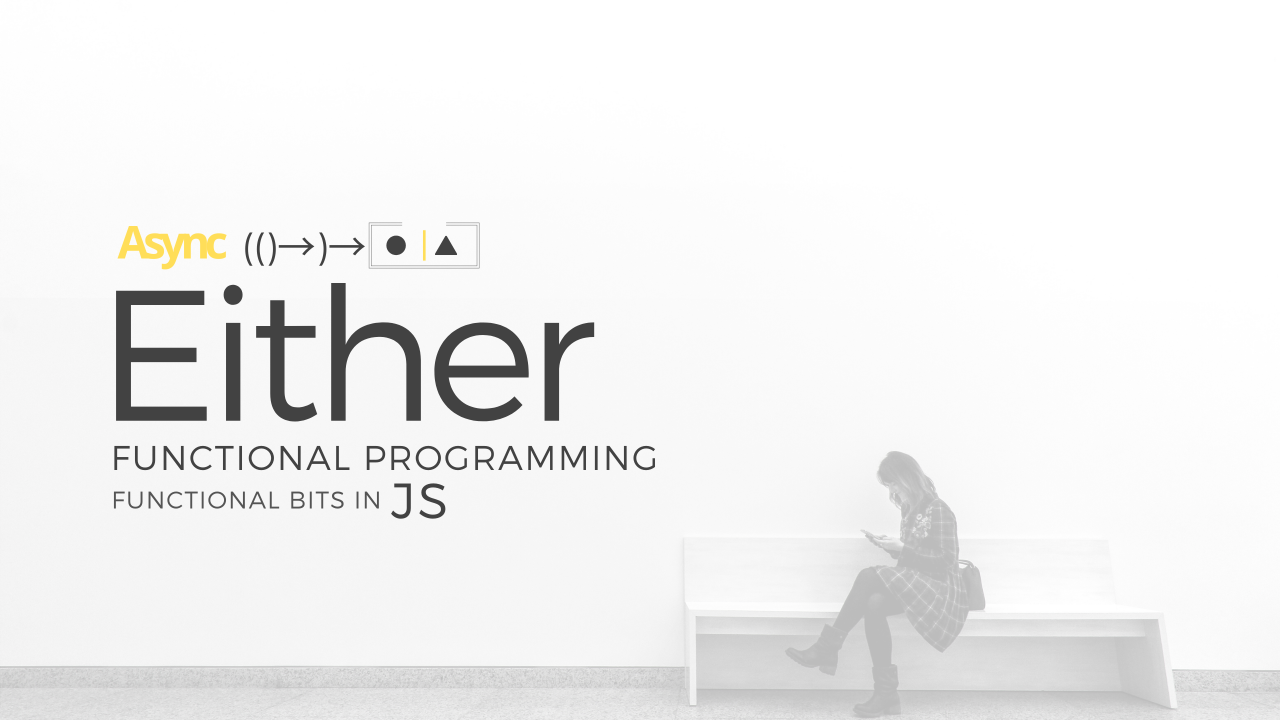 Asynchronous Functional Error Handling for Javascript Asynchronous Functional Error Handling for Javascript