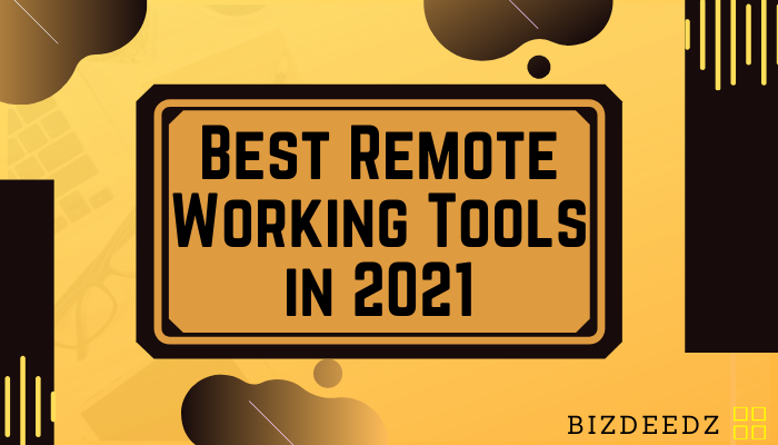 Best Remote Working Tools in 2021 Best Remote Working Tools in 2021