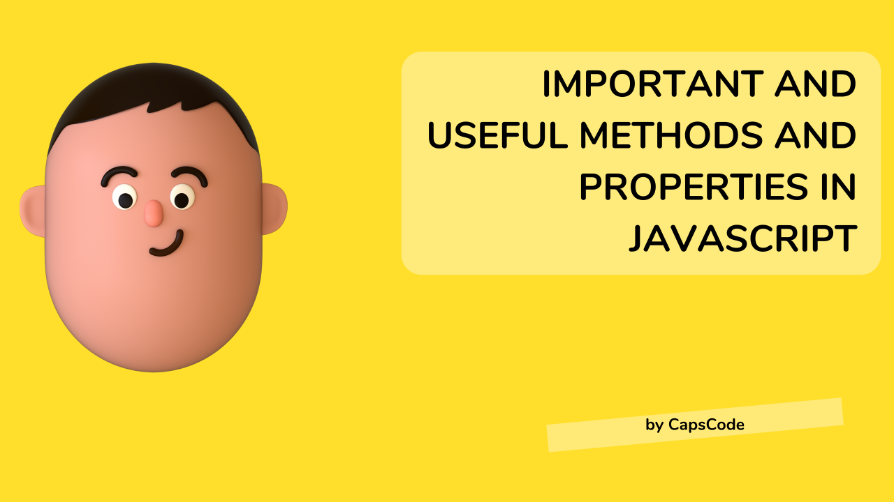 JavaScript Important Methods & Properties Cheatsheet JavaScript Important Methods & Properties Cheatsheet