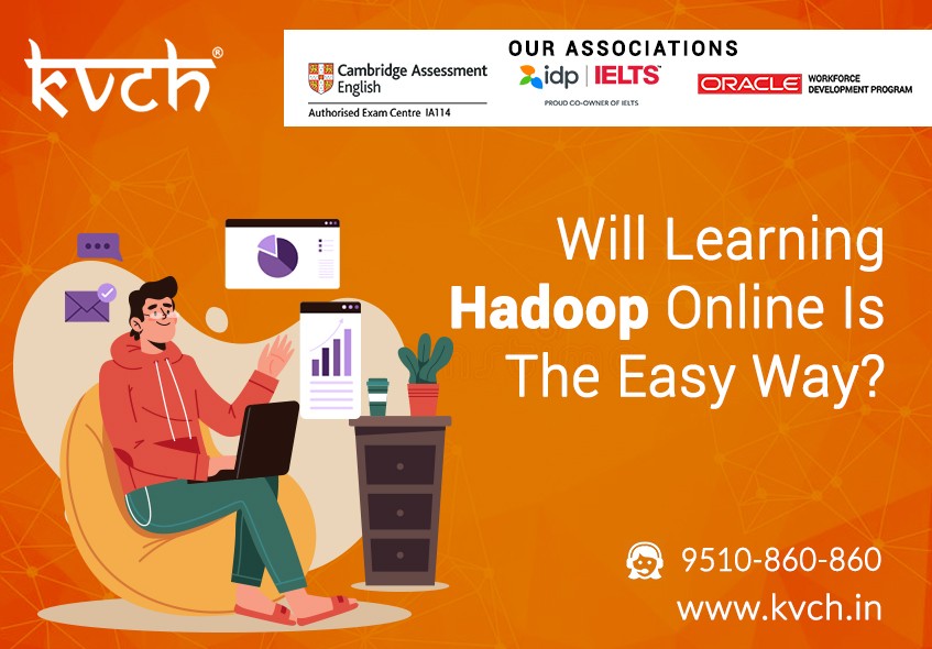 Will learning Hadoop online be the easy way? Will learning Hadoop online be the easy way?
