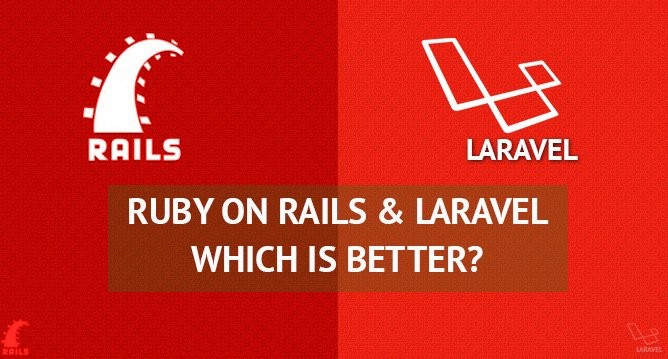 Ruby on Rails vs. Laravel – Which is better? Ruby on Rails vs. Laravel – Which is better?