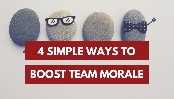 4 Simple Ways to Boost Team Morale. 4 Simple Ways to Boost Team Morale.