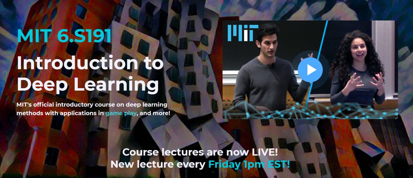 MIT 6.S191 Introduction to Deep Learning - Public Edition MIT 6.S191 Introduction to Deep Learning - Public Edition