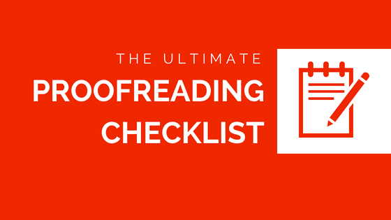 The Ultimate Proofreading Checklist The Ultimate Proofreading Checklist