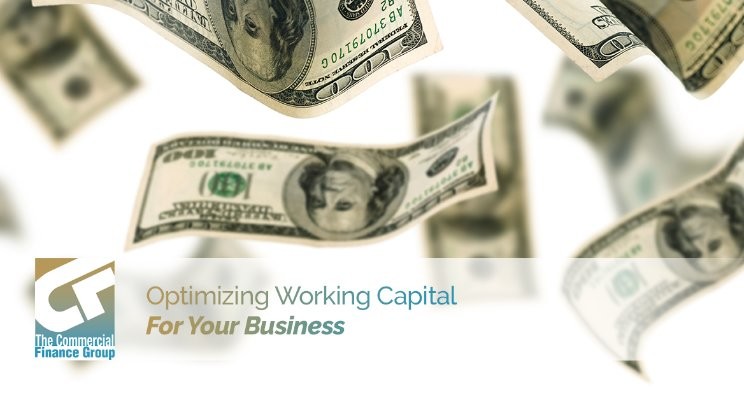 Optimizing Working Capital For Your Business Optimizing Working Capital For Your Business