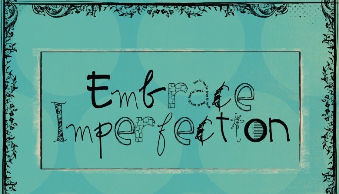 Leadership: Embracing Imperfection Leadership: Embracing Imperfection