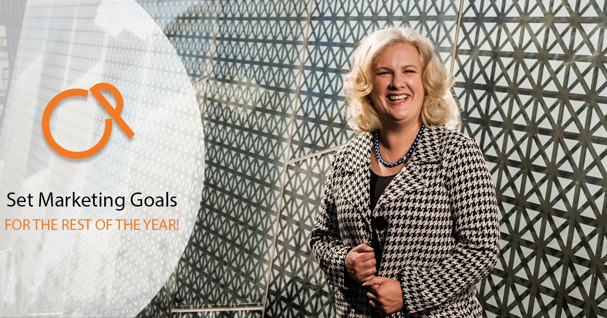 Get Creative – Set marketing goals for the rest of the year! Get Creative – Set marketing goals for the rest of the year!