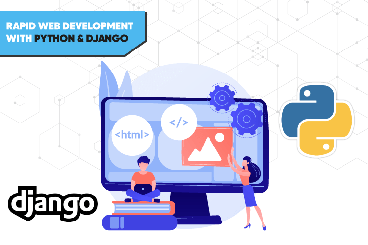 Rapid Web Development With Python & Django Rapid Web Development With Python & Django