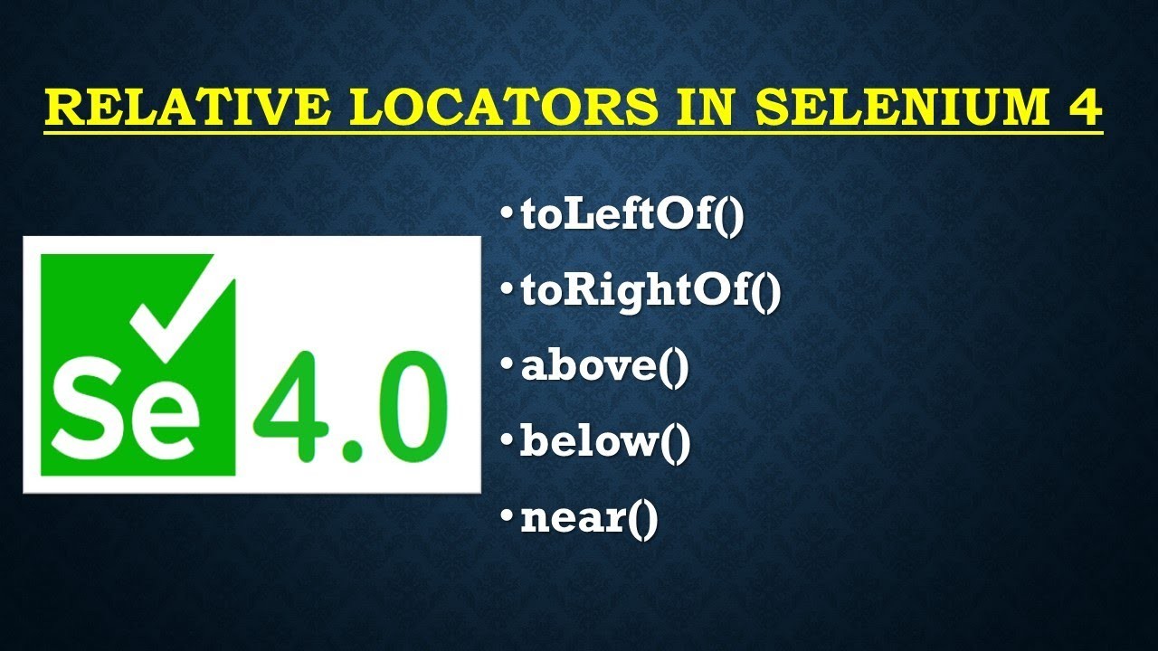 Relative Locators for automation scripts in Selenium 4 Relative Locators for automation scripts in Selenium 4