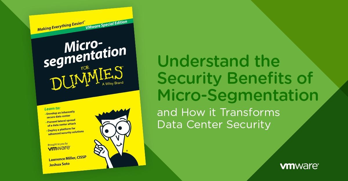 VMware on LinkedIn: Download Micro-segmentation For Dummies here and ... VMware on LinkedIn: Download Micro-segmentation For Dummies here and ...