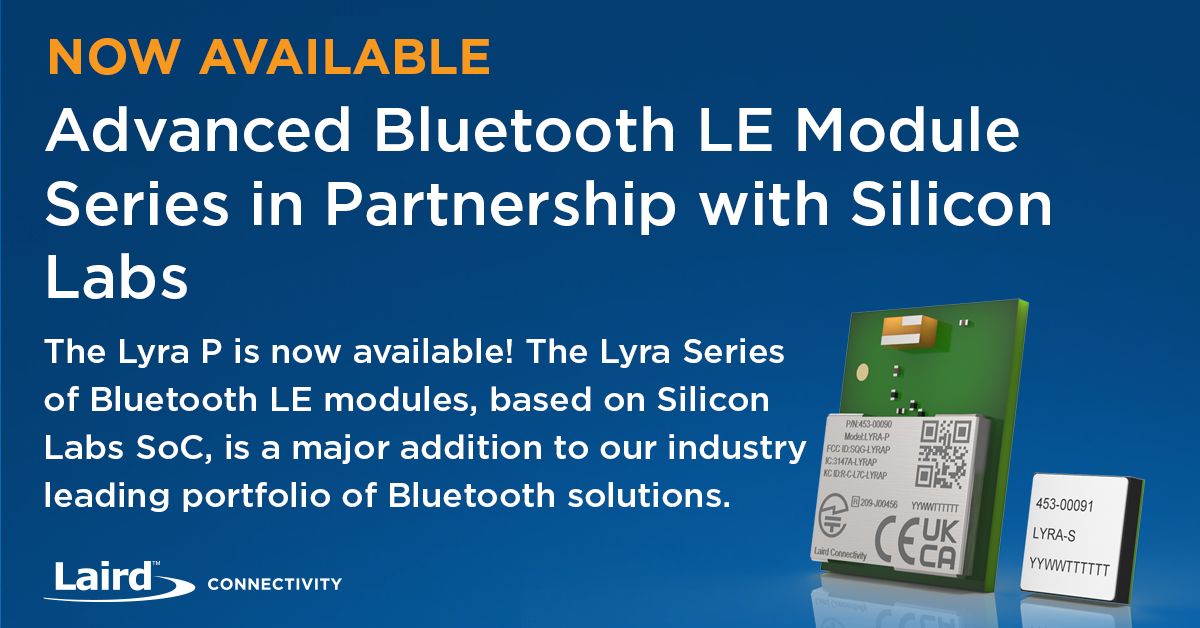Laird Connectivity on LinkedIn: Lyra Series Bluetooth 5.3 Modules Laird Connectivity on LinkedIn: Lyra Series Bluetooth 5.3 Modules