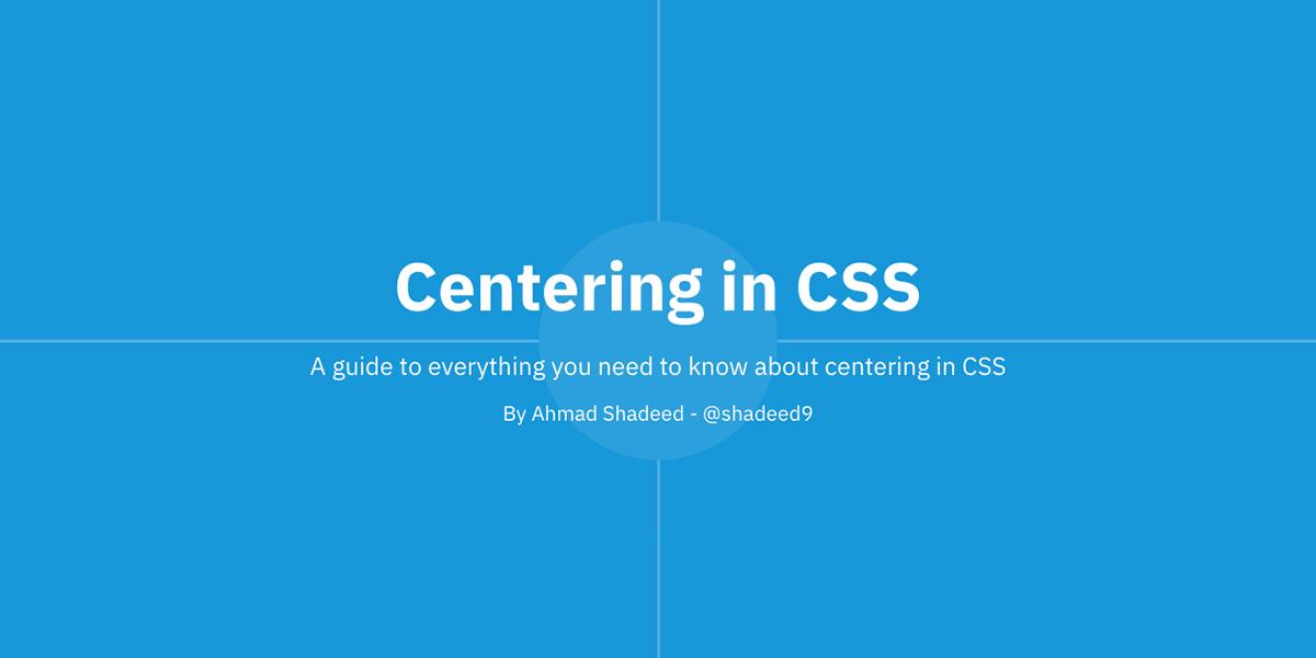 Ahmad Shadeed on LinkedIn: ð New Guide: Centering in CSS ð https://lnkd ... Ahmad Shadeed on LinkedIn: ð New Guide: Centering in CSS ð https://lnkd ...