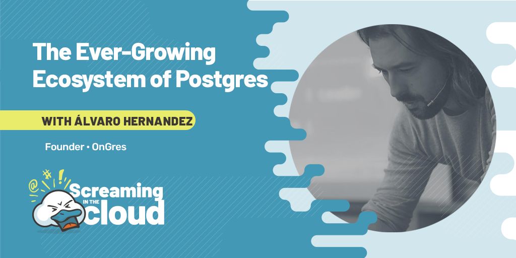 Last Week in AWS on LinkedIn: Álvaro Hernandez, Founder of OnGres ... Last Week in AWS on LinkedIn: Álvaro Hernandez, Founder of OnGres ...