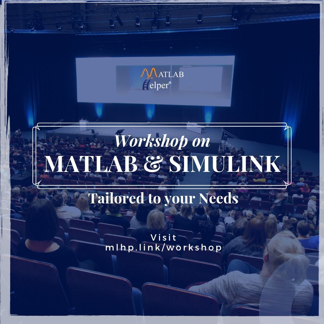 MATLAB Helper ® on LinkedIn: #workshop #matlab MATLAB Helper ® on LinkedIn: #workshop #matlab