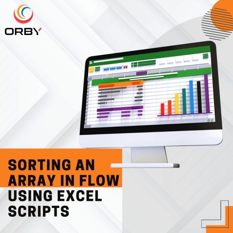 ORBY on LinkedIn: Sorting an Array in Flow using Excel Scripts ORBY on LinkedIn: Sorting an Array in Flow using Excel Scripts