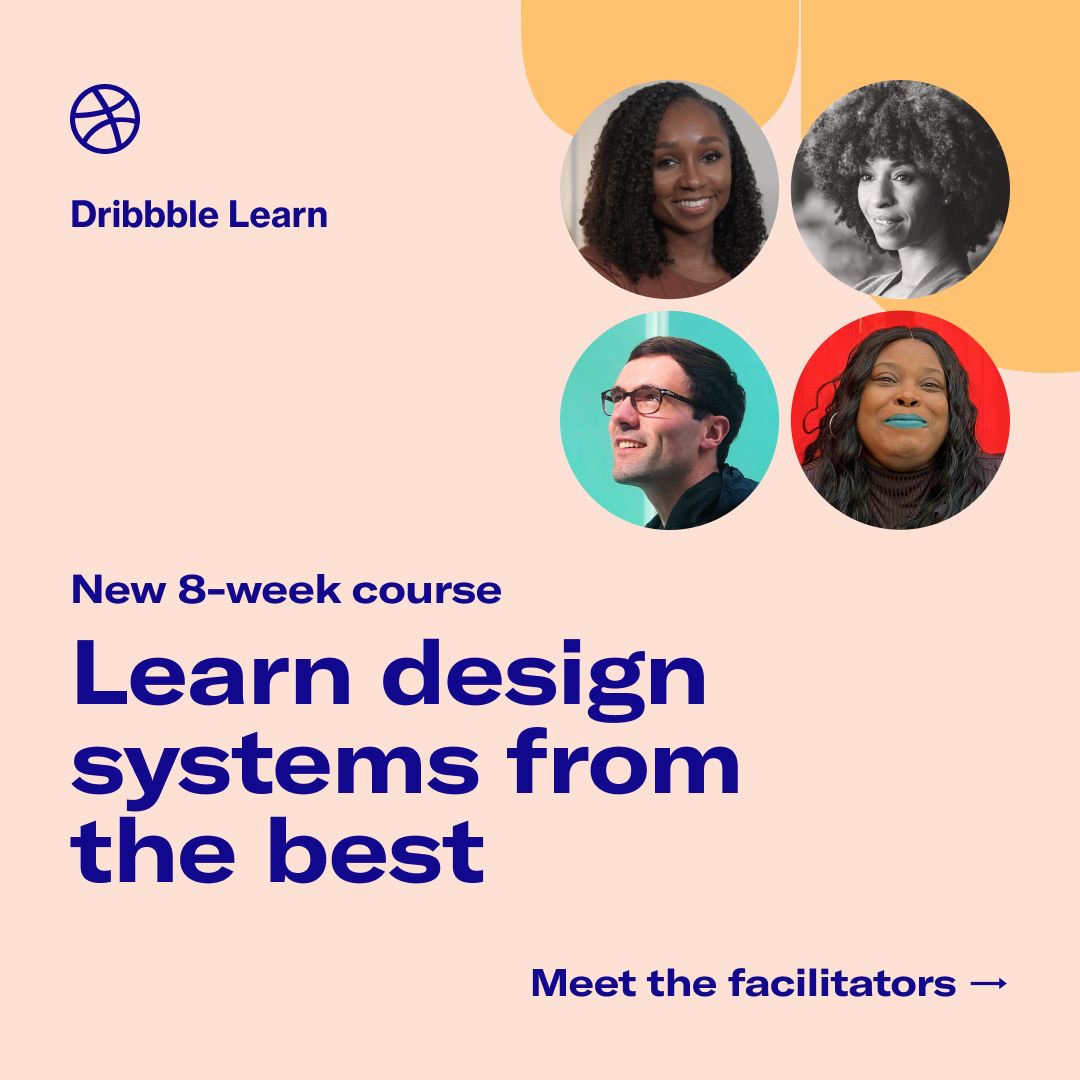 Dribbble on LinkedIn: To help you scale Design Systems, our new 8-week ... Dribbble on LinkedIn: To help you scale Design Systems, our new 8-week ...