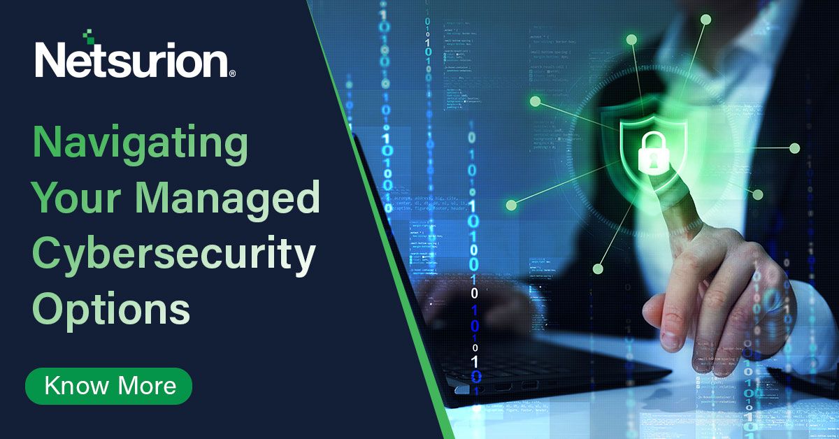 Netsurion on LinkedIn: Navigating Your Managed Cybersecurity Options Netsurion on LinkedIn: Navigating Your Managed Cybersecurity Options