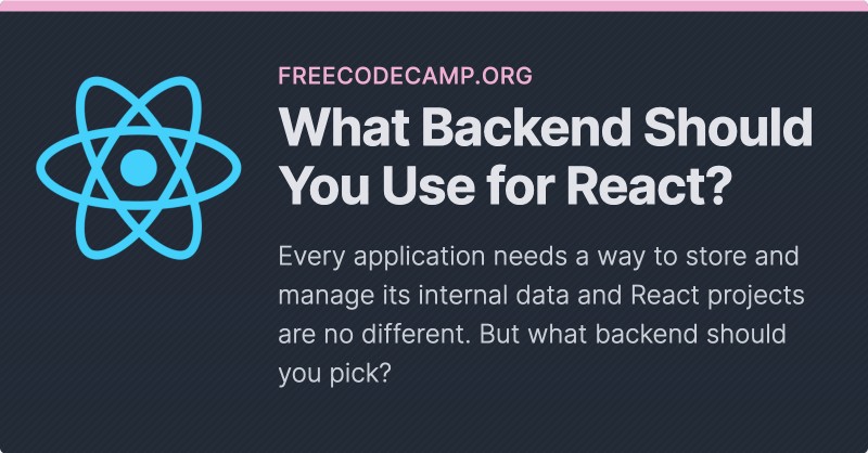 freeCodeCamp on LinkedIn: What Backend Should You Use for React? freeCodeCamp on LinkedIn: What Backend Should You Use for React?