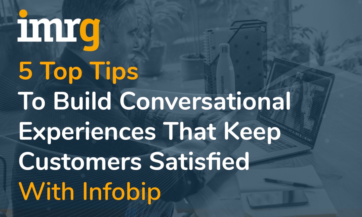 Infobip on LinkedIn: 5 Top Tips To Build Conversational Experiences ... Infobip on LinkedIn: 5 Top Tips To Build Conversational Experiences ...