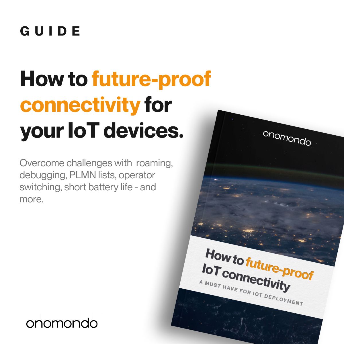 Onomondo on LinkedIn: Guide: Future-Proofing Cellular IoT Devices Onomondo on LinkedIn: Guide: Future-Proofing Cellular IoT Devices