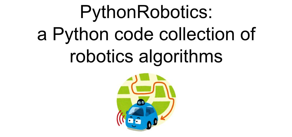 Open Robotics on LinkedIn: GitHub - AtsushiSakai/PythonRobotics: Python ... Open Robotics on LinkedIn: GitHub - AtsushiSakai/PythonRobotics: Python ...