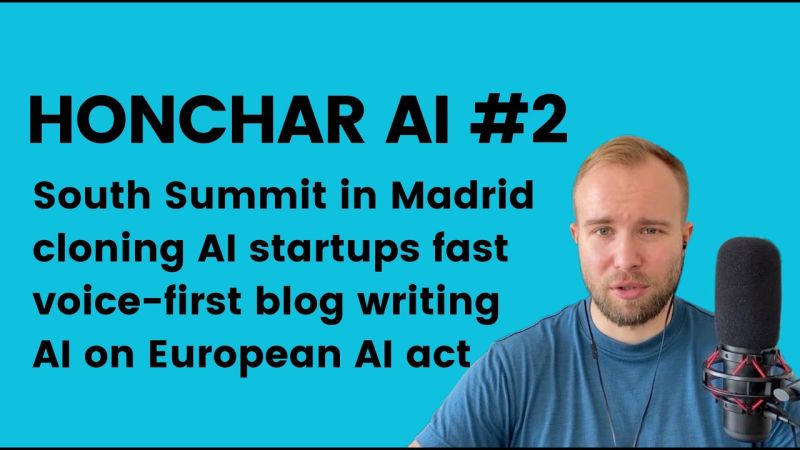 Oleksandr Honchar on LinkedIn: Honchar AI #2: South Summit, cloning ... Oleksandr Honchar on LinkedIn: Honchar AI #2: South Summit, cloning ...