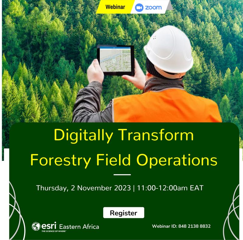 Esri Eastern Africa on LinkedIn: Webinar - Digitally Transform Forestry ... Esri Eastern Africa on LinkedIn: Webinar - Digitally Transform Forestry ...