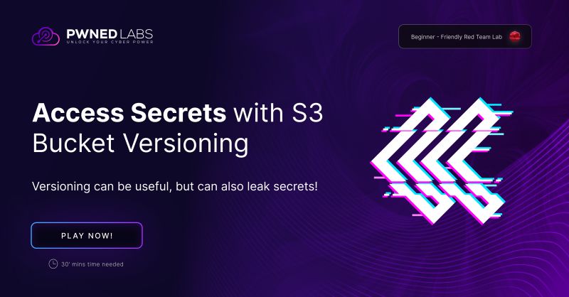 Access Secrets with S3 Bucket Versioning | Pwned Labs posted on the ... Access Secrets with S3 Bucket Versioning | Pwned Labs posted on the ...