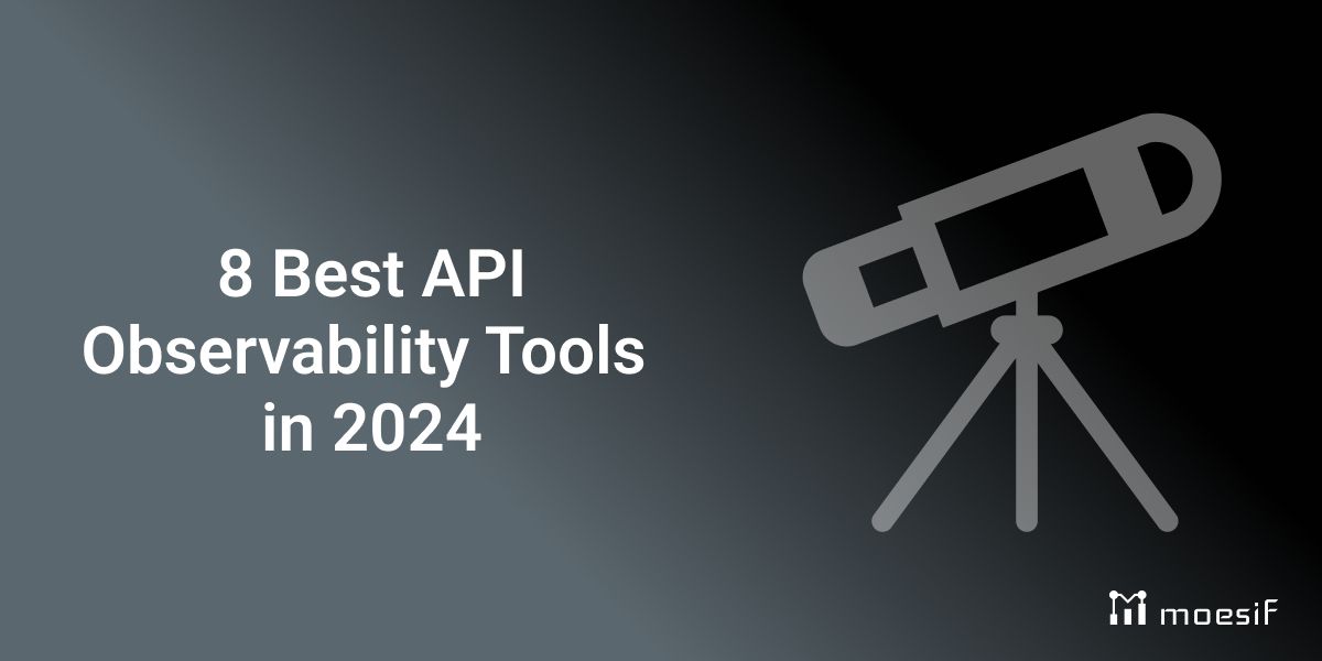 Moesif on LinkedIn: 8 Best API Observability Tools in 2024 Moesif on LinkedIn: 8 Best API Observability Tools in 2024