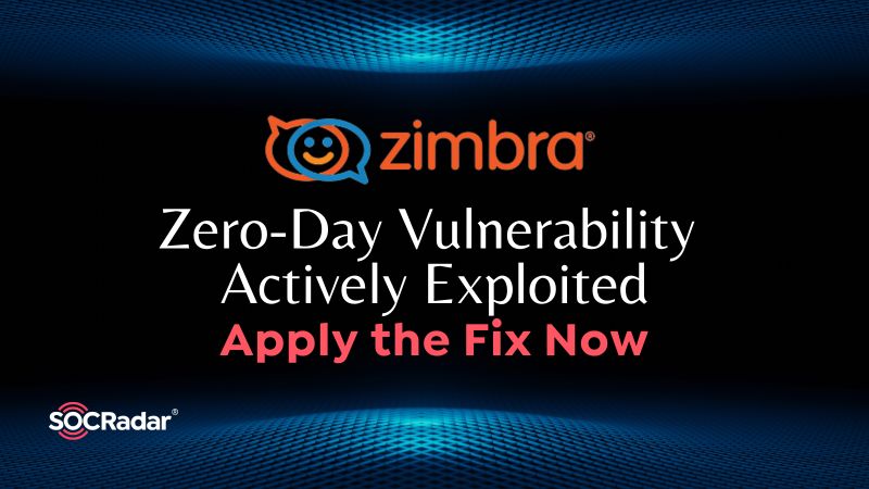 SOCRadar® Extended Threat Intelligence on LinkedIn: Zimbra Zero-Day ... SOCRadar® Extended Threat Intelligence on LinkedIn: Zimbra Zero-Day ...