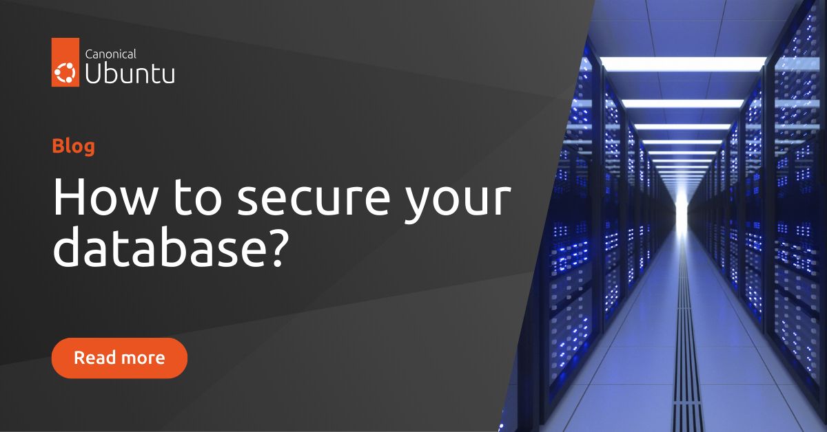 Canonical on LinkedIn: How to secure your database | Ubuntu Canonical on LinkedIn: How to secure your database | Ubuntu