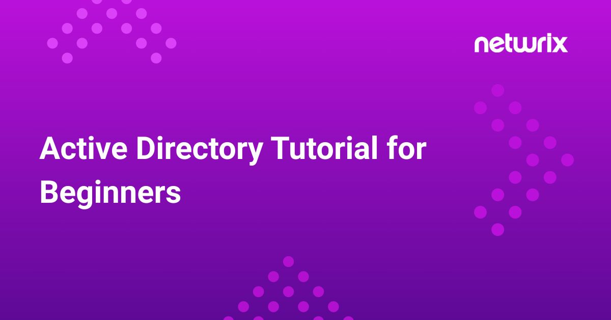 Netwrix Corporation on LinkedIn: Active Directory Tutorial Netwrix Corporation on LinkedIn: Active Directory Tutorial