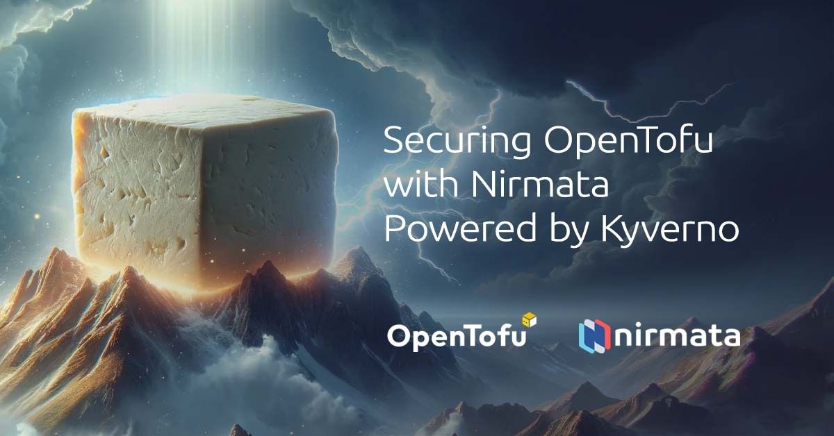 Nirmata on LinkedIn: #kyverno #opentofu #devops #kubernetes Nirmata on LinkedIn: #kyverno #opentofu #devops #kubernetes