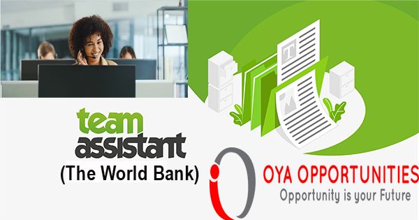 OYA Opportunities on LinkedIn: Team Assistant at World Bank OYA Opportunities on LinkedIn: Team Assistant at World Bank
