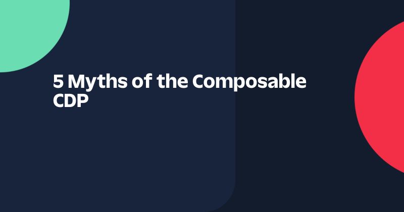 Eric Nicholson on LinkedIn: 5 Myths of the Composable CDP Eric Nicholson on LinkedIn: 5 Myths of the Composable CDP