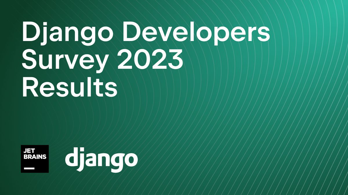 Real Python on LinkedIn: Django Developers Survey 2023 Results Real Python on LinkedIn: Django Developers Survey 2023 Results