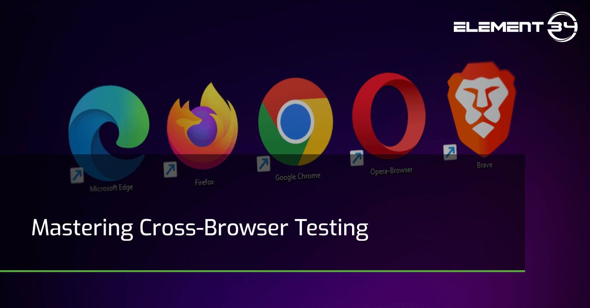 Element34 on LinkedIn: Mastering Cross-Browser Testing | Element34 Element34 on LinkedIn: Mastering Cross-Browser Testing | Element34