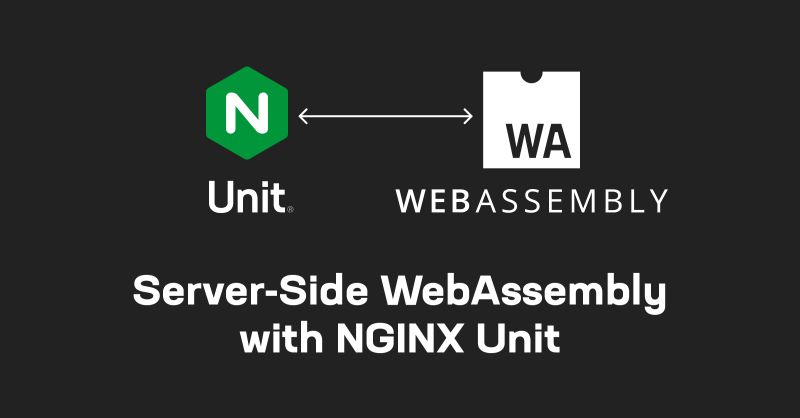 Steffan Henke on LinkedIn: Server-Side WebAssembly with NGINX Unit - NGINX Steffan Henke on LinkedIn: Server-Side WebAssembly with NGINX Unit - NGINX
